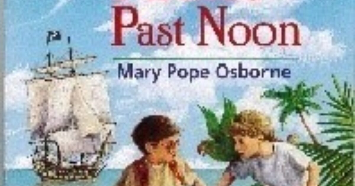 Magic Tree House: Pirates Past Noon - Kids Read Now - Kids Read Now