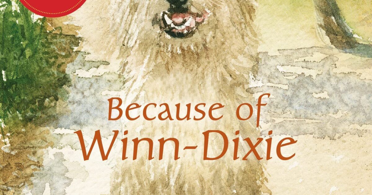 Because of Winn Dixie - Kids Read Now - Kids Read Now