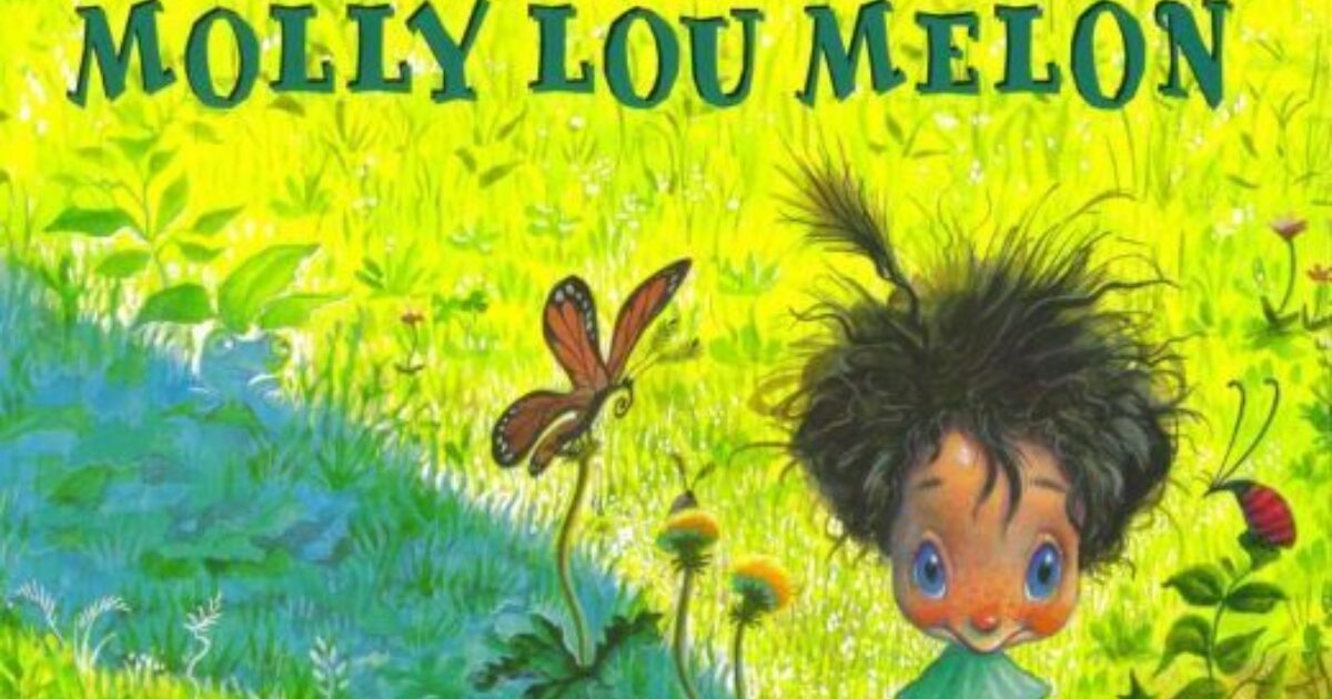 Stand tall, Molly Lou Melon - Kids Read Now - Kids Read Now