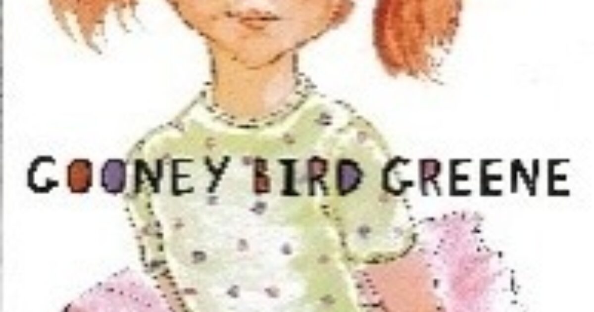 Gooney Bird Greene - Kids Read Now - Kids Read Now