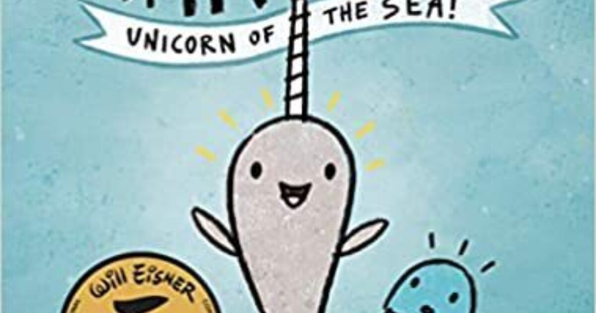 Narwhal: Unicorn of the Sea! - Kids Read Now - Kids Read Now