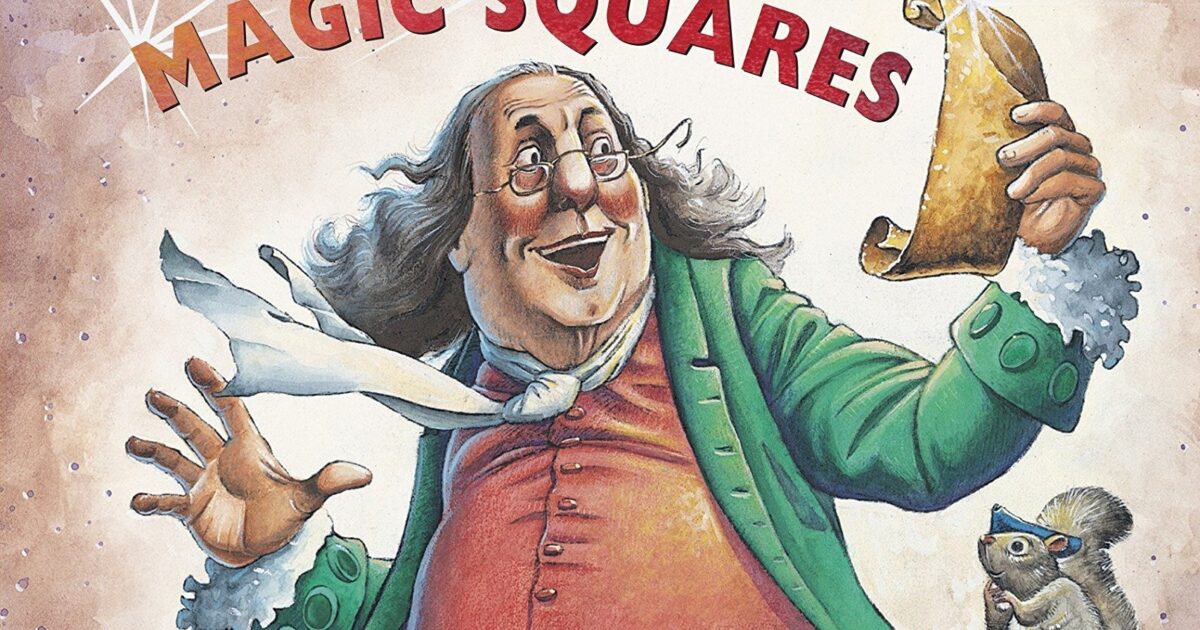 Ben Franklin and the Magic Squares - Kids Read Now - Kids Read Now