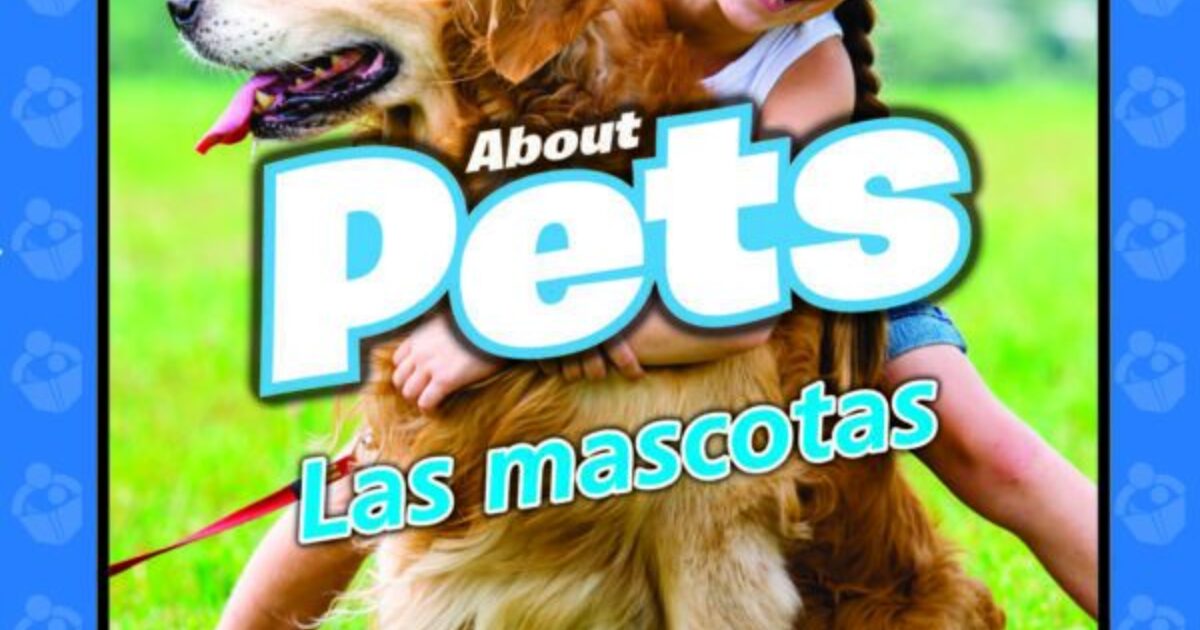 About Pets / Acerca De Las Mascotas - Kids Read Now - Kids Read Now